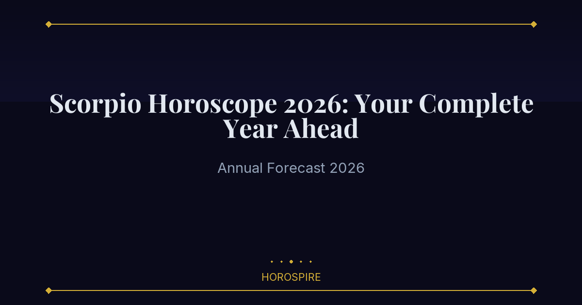 Scorpio Horoscope 2026: Your Complete Year Ahead | Horospire