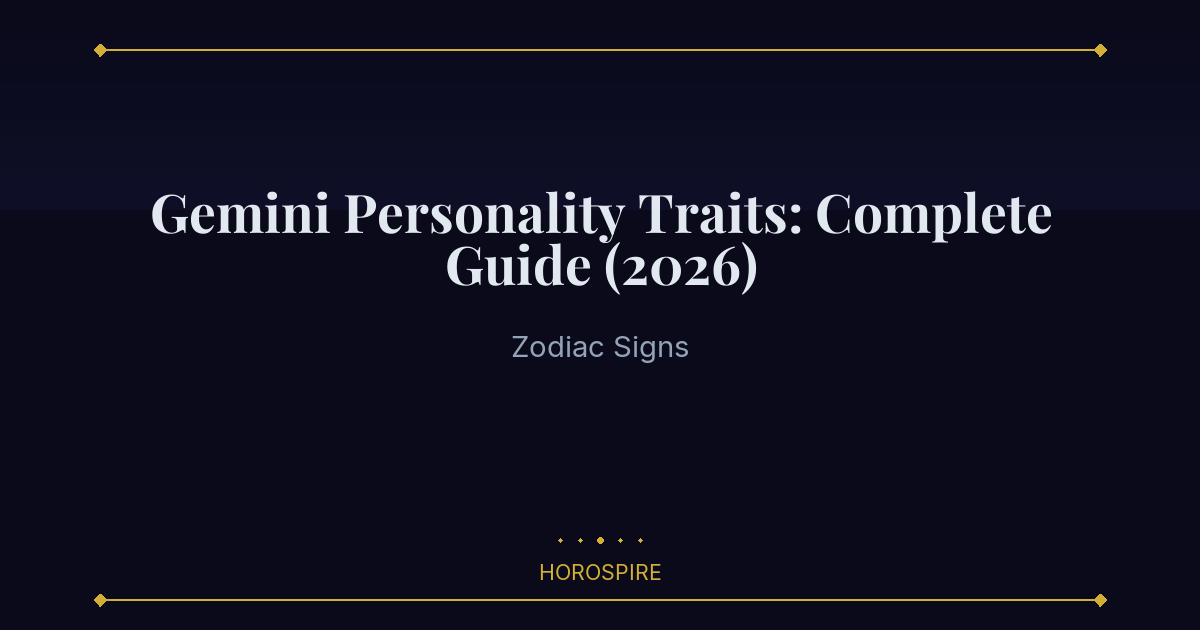 Gemini Personality Traits: Complete Guide (2026) | Horospire
